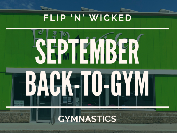 SEPTEMBER BACK-TO-GYM | Register | Flip 'n' Wicked Gymnastics Store
